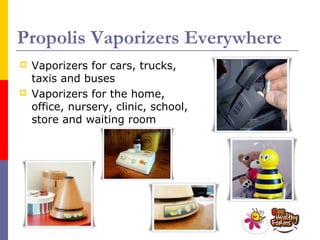 Propolis Vaporizers and Diffusers | PPT