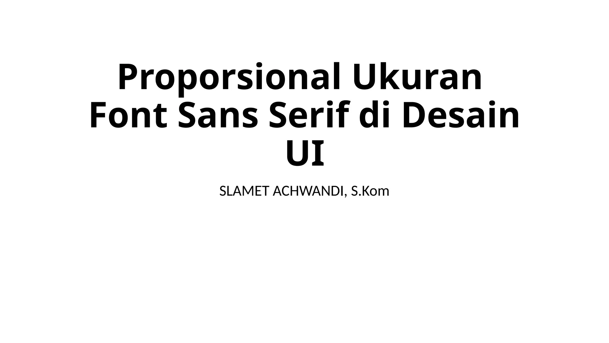 menentukan proposional ukuran font dalam desain | PPTX