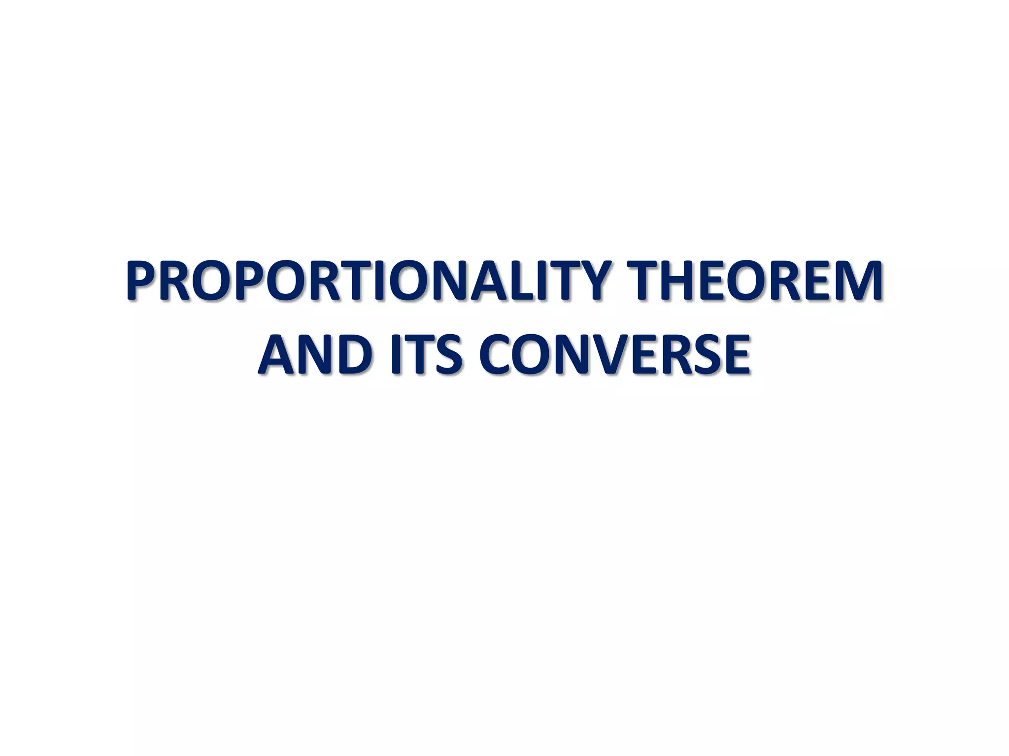 Proportionality theorem and its converse | PPTX