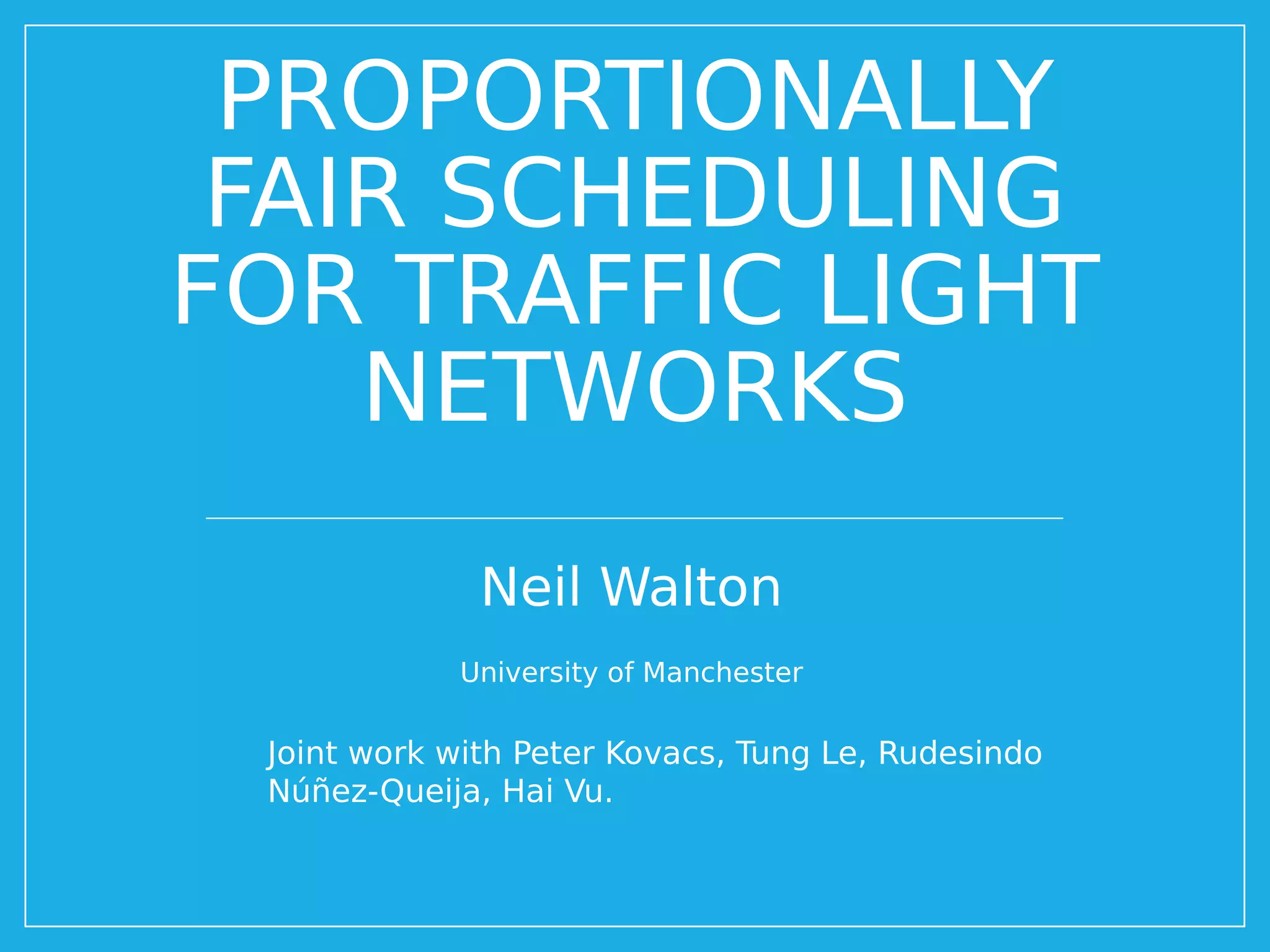 Proportionally fair scheduling for traffic light networks | PPT