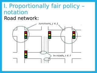 Proportionally fair scheduling for traffic light networks | PPT
