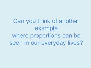 Proportions In The Real World | PPTX