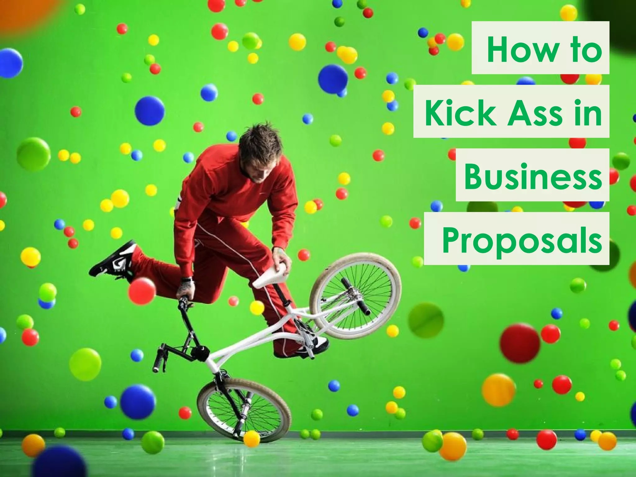 How to Kick Ass in Business Proposals | PPT