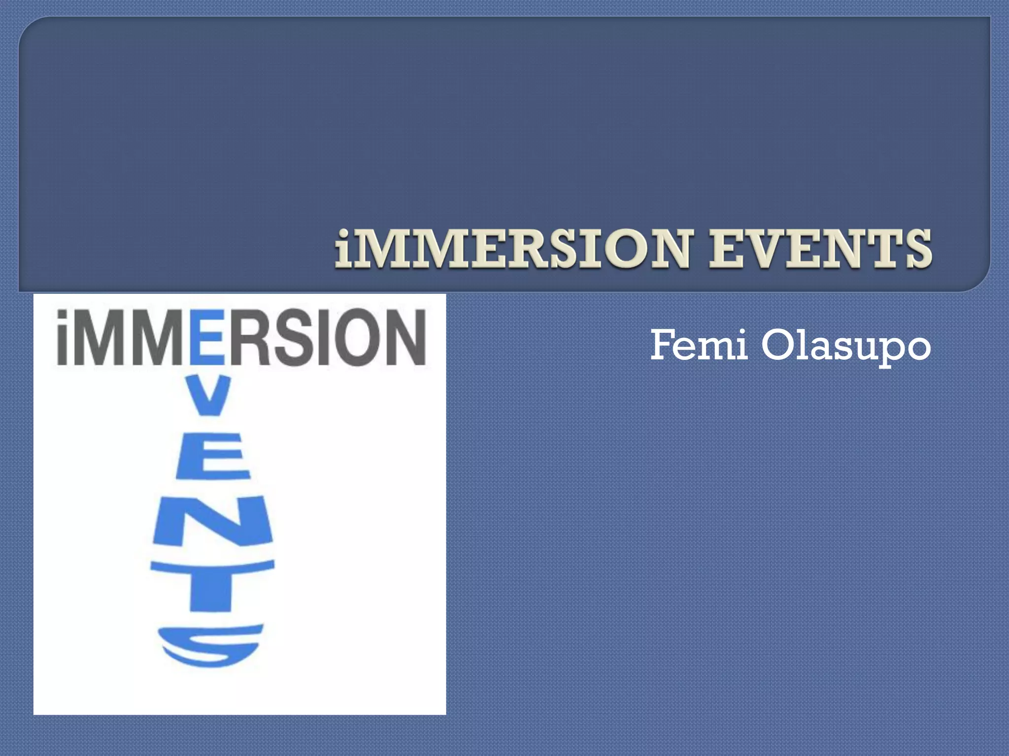 iMMERSION EVENTS | PPT