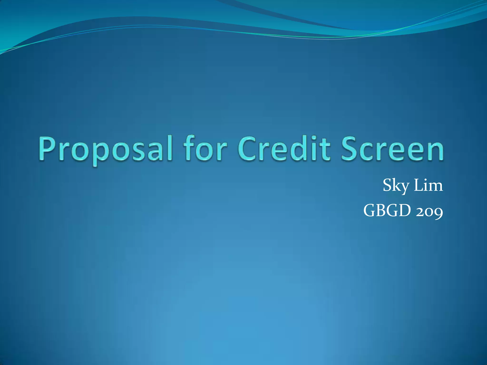 Proposal for credit screen | PPTX