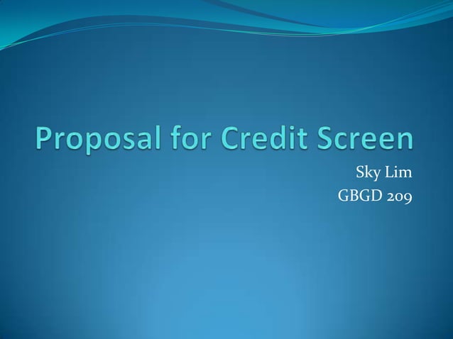 Proposal for credit screen | PPTX