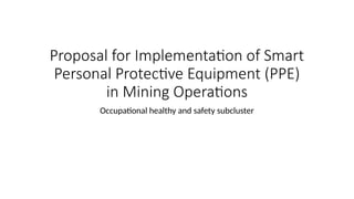 Proposal for Implementation of Smart Personal Protective Equipment.pptx