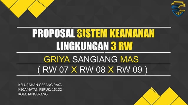 Proposal keamanan lingkungan 3 RW ( RW 07 X RW 08 X RW 09 ) | PPTX