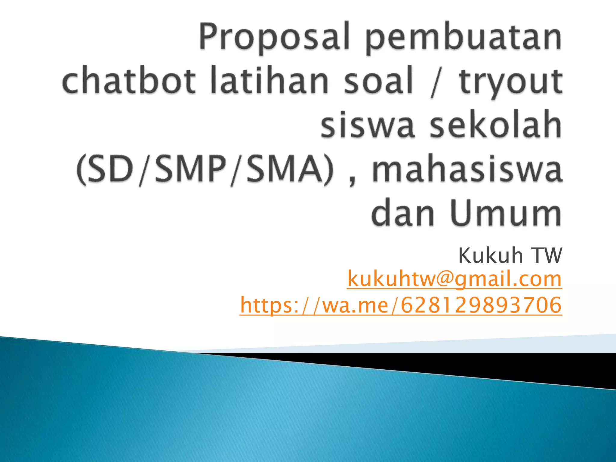 Proposal pembuatan chatbot latihan soal | PPT