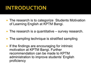 A study of Motivation of English Learning of KPTM Bangi Students. | PPTX