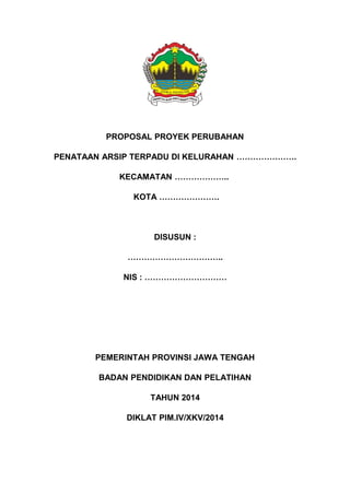 PROPOSAL PROYEK PERUBAHAN. Penataan Arsip Terpadu | DOC