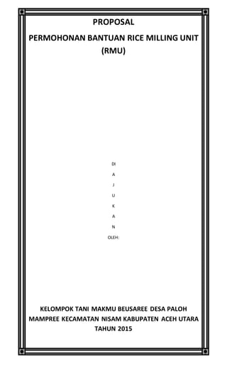Proposal Alat Pertaniaan RIce Milling Uni (RMU) | DOCX
