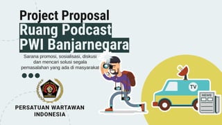 Contoh proposal pembuatan ruang podcast | PDF