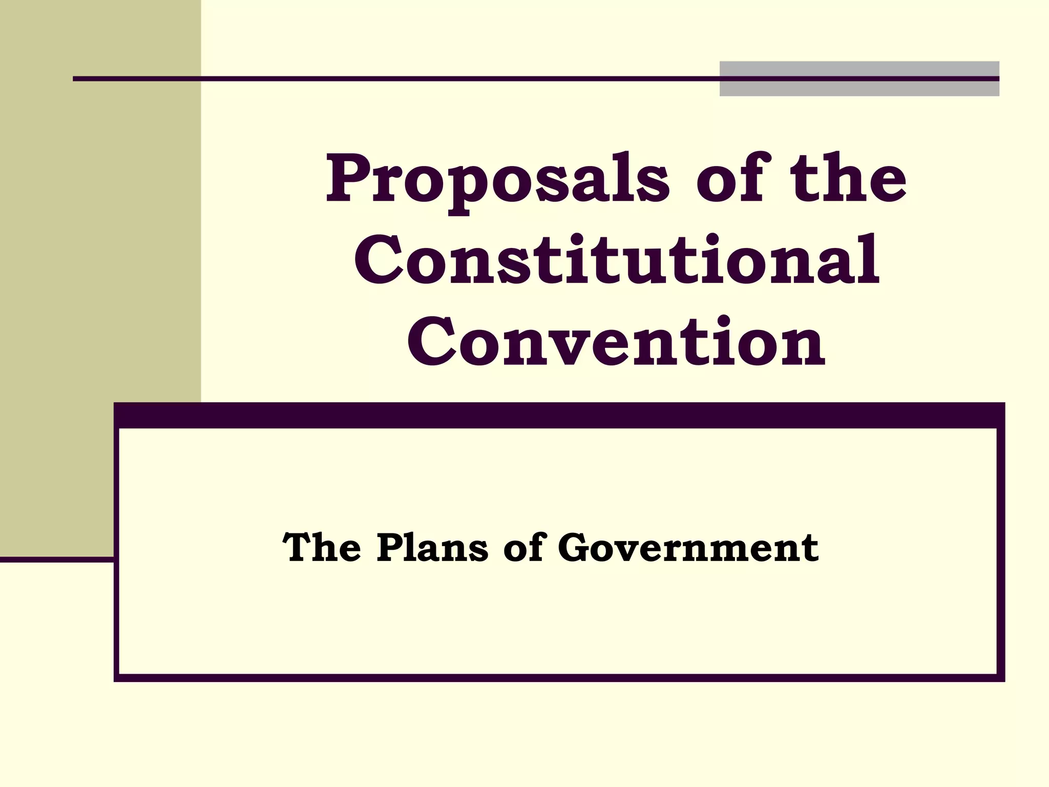 Proposals Of The Constitutional Convention | PPT