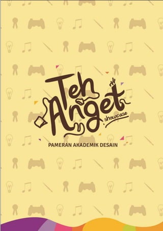 Proposal Pameran Akademik Desain Paramadina "Teh Anget" Angkatan 2012 | PDF