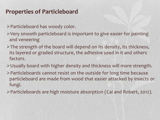 Proposal FYP degree : Evaluating The Properties of Particleboard From Acacia Species Using ...