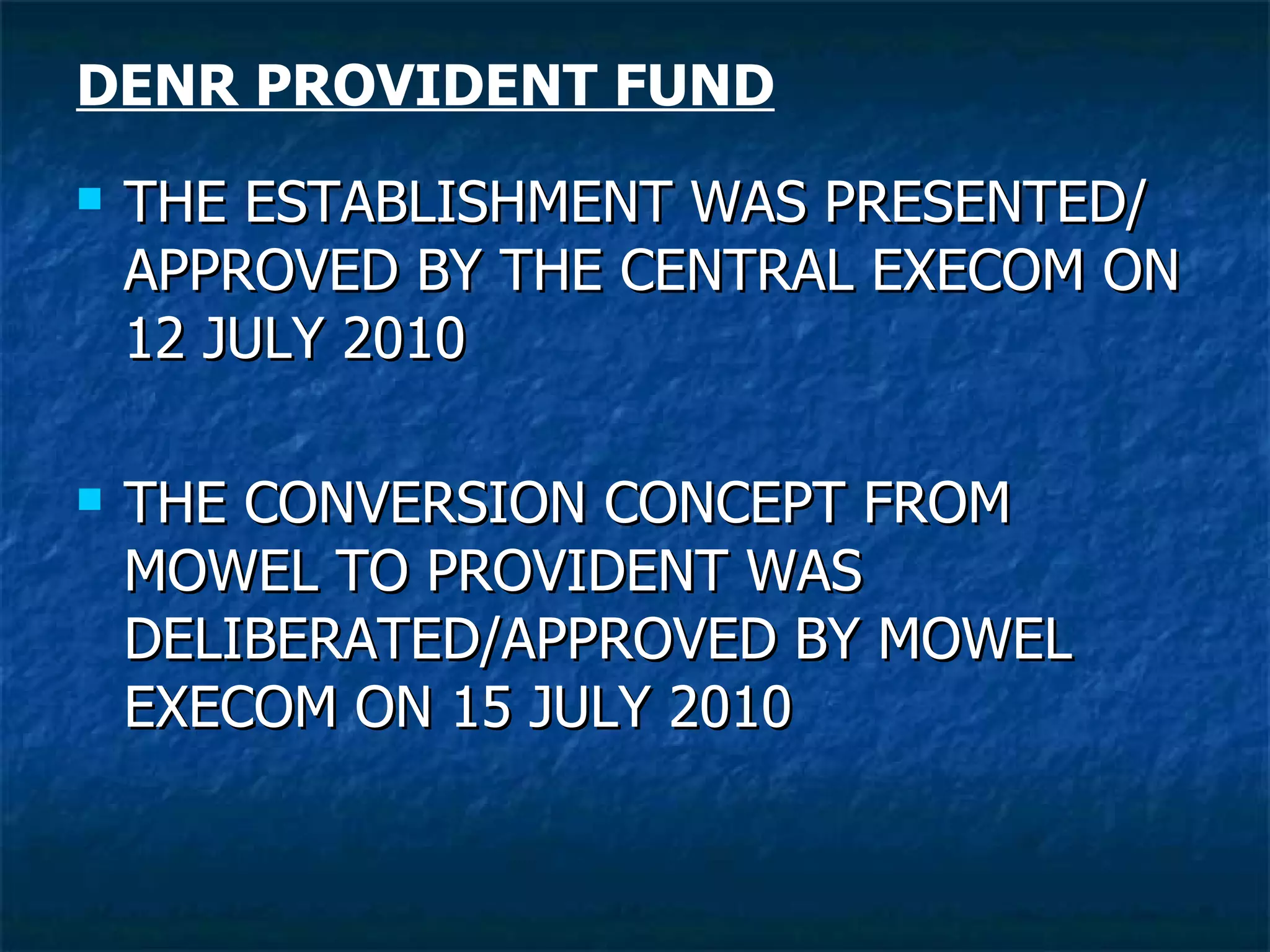 Proposal to Convert Mowel Fund to Provident Fund | PPT