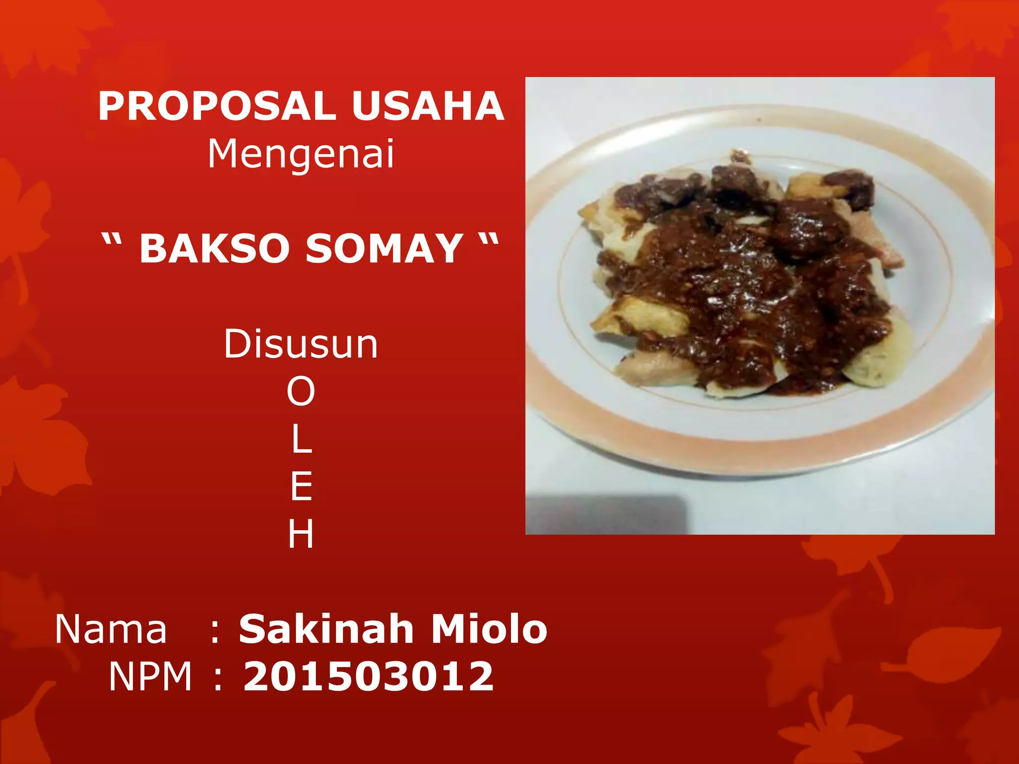 Proposal usaha bakso somay | PPTX