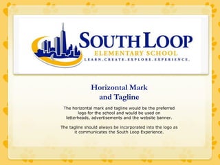 Proposed Branding for South Loop Elementary School | PPT