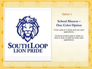 Proposed Branding for South Loop Elementary School | PPT