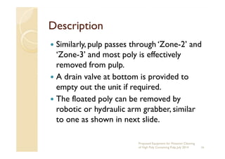 Proposed equipment for flotation cleaning of high poly containing pulp ...