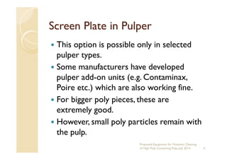 Proposed equipment for flotation cleaning of high poly containing pulp ...