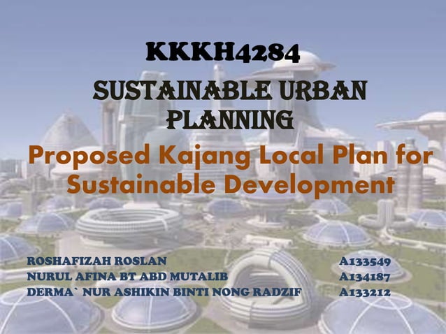 Proposed kajang local plan for sustainable development | PPTX