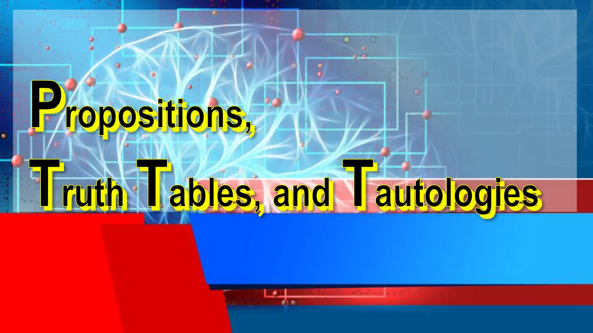 proposition, truth tables and tautology.pptx