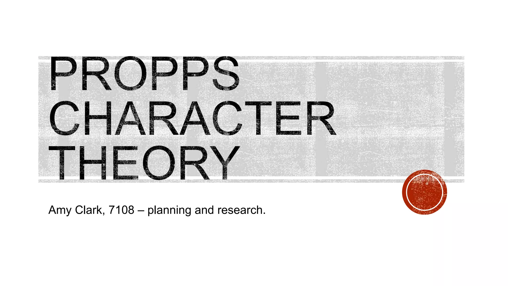 Propps character theory. | PPTX