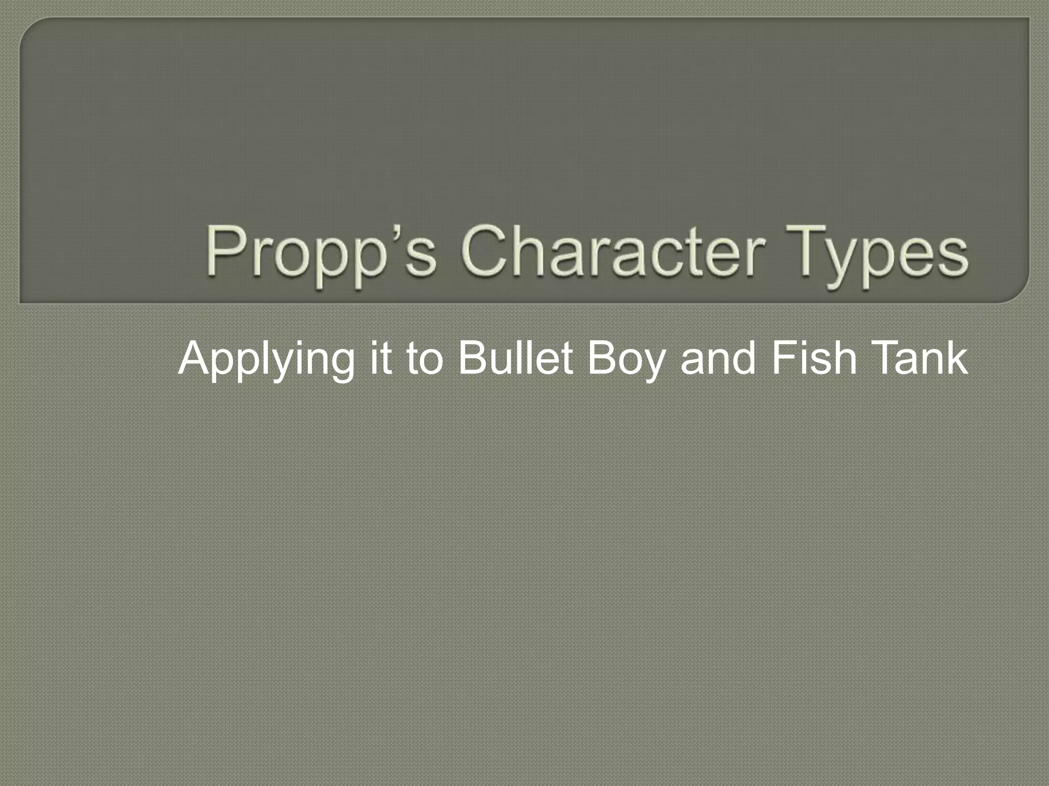 Applying Propp’s Character types | PPTX | Genres