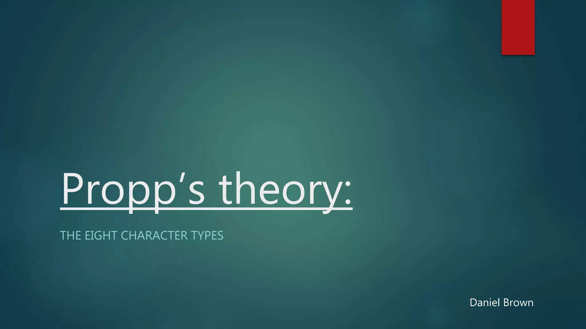 Vladimir Propp’s theory of characters | PPTX