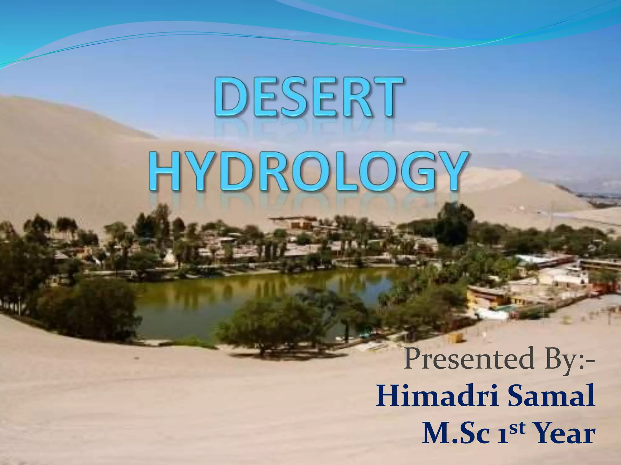 DESERT HYDROLOGY | PPT