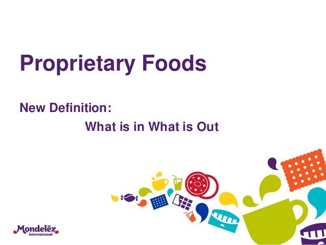 Proprietary Foods: New Definition 2016