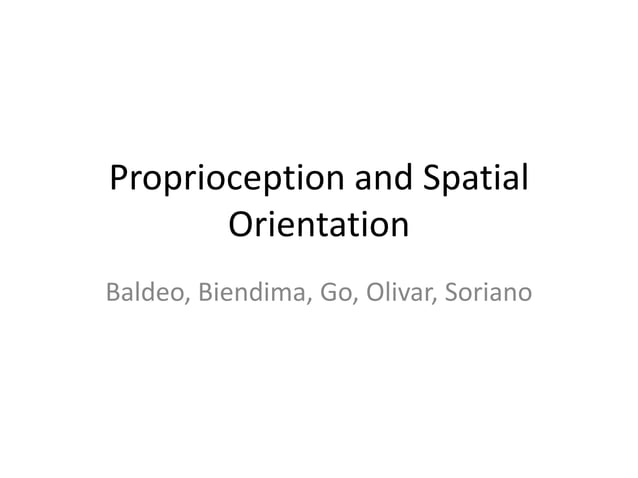Proprioception and spatial orientation | PPT