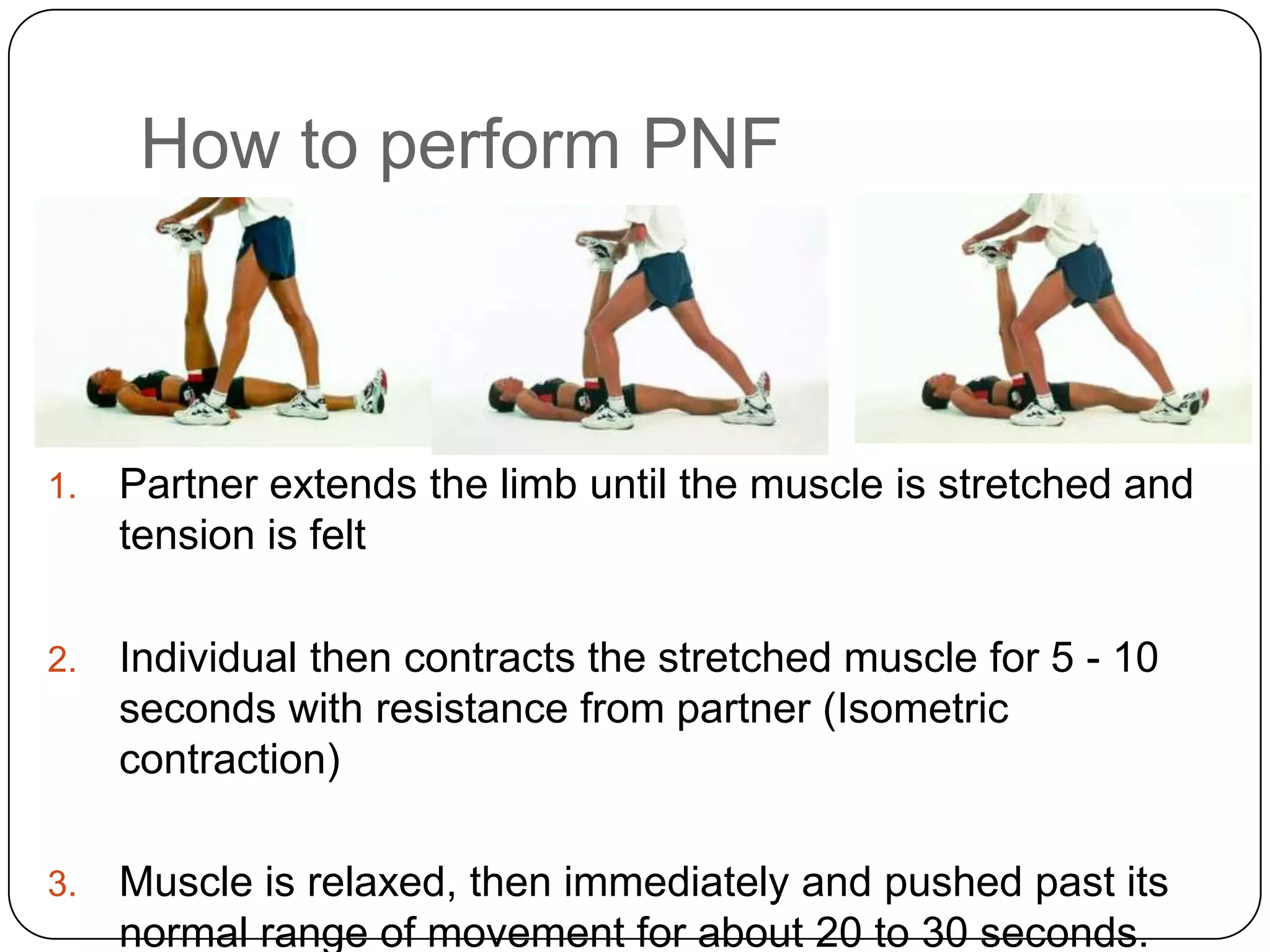 Proprioceptive neuromuscular facilitation | PPT