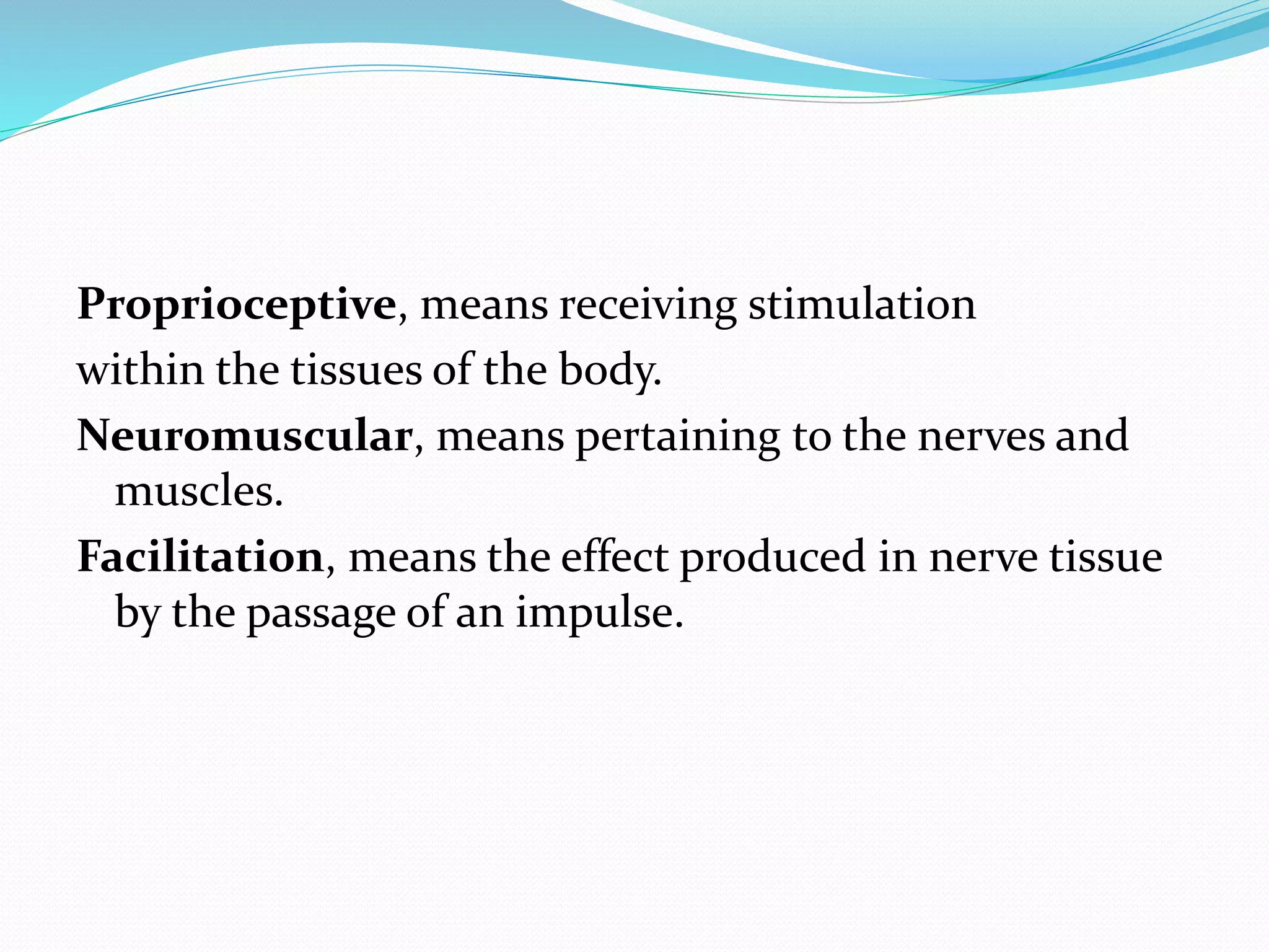 Proprioceptive neuromuscular facilitation | PPTX