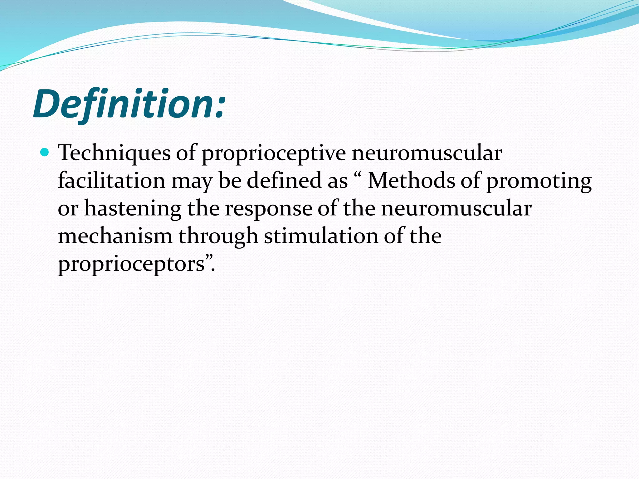 Proprioceptive neuromuscular facilitation | PPTX