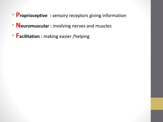 Proprioceptive Neuromuscular Facilitation.pptx | Physical Therapy ...