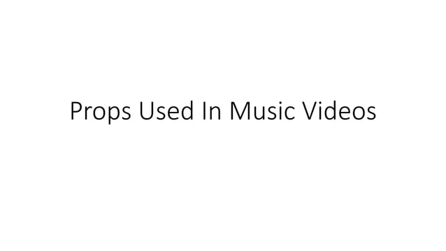 A2 Media Music Video - Props | PPTX