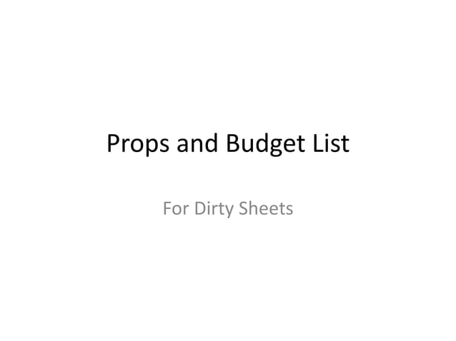 Props and budget list | PPT