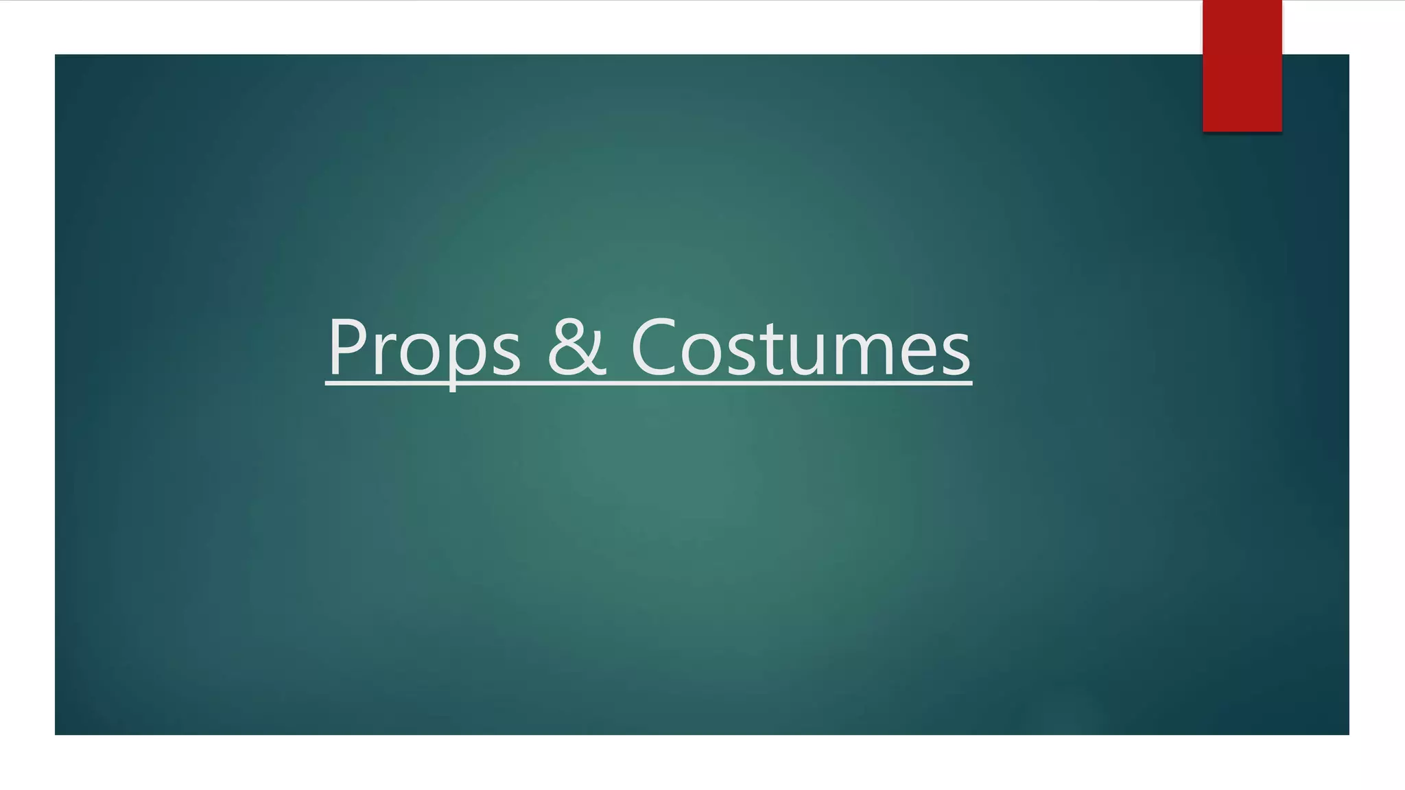 Props & Costumes | PPT