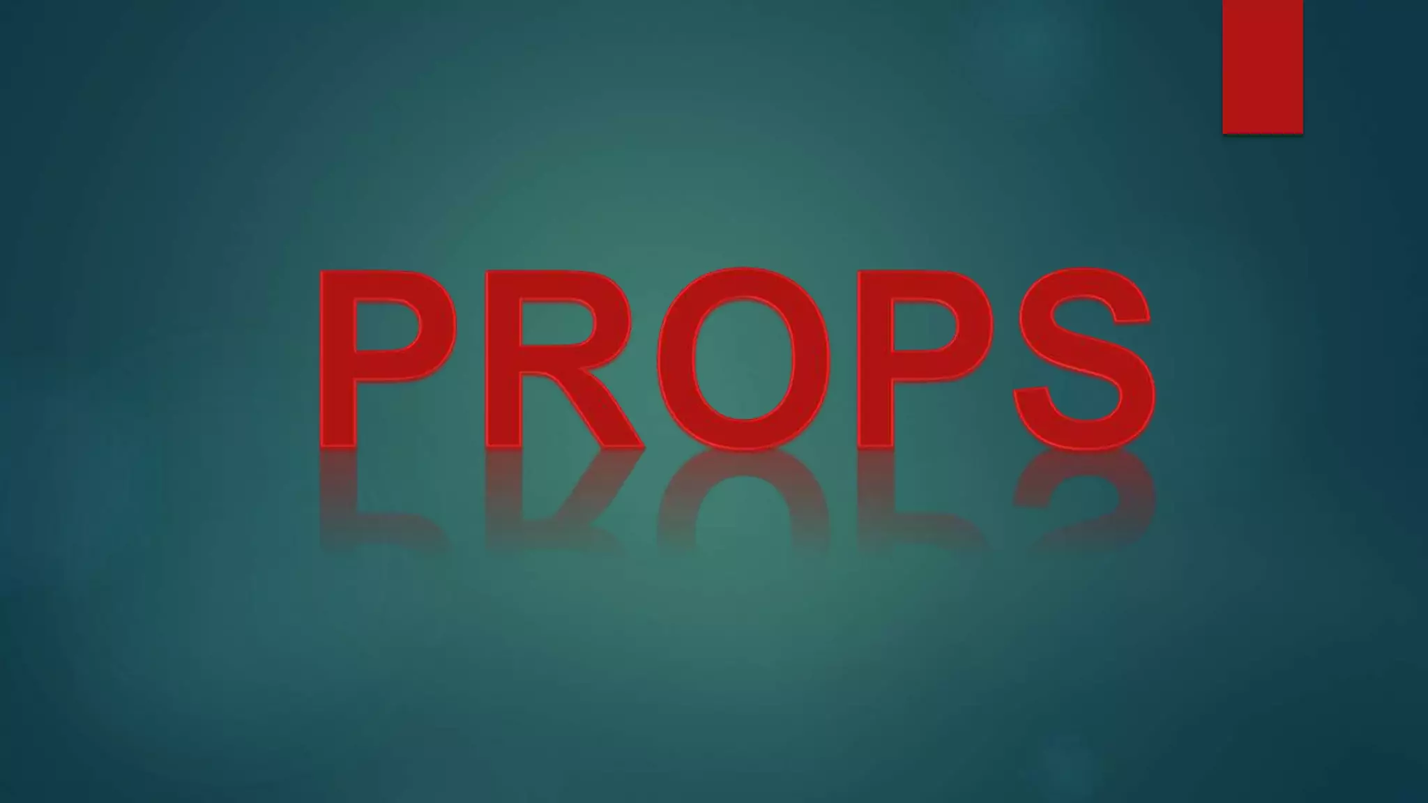 Props presentation | PPT | Free Download