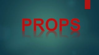 Props presentation | PPT