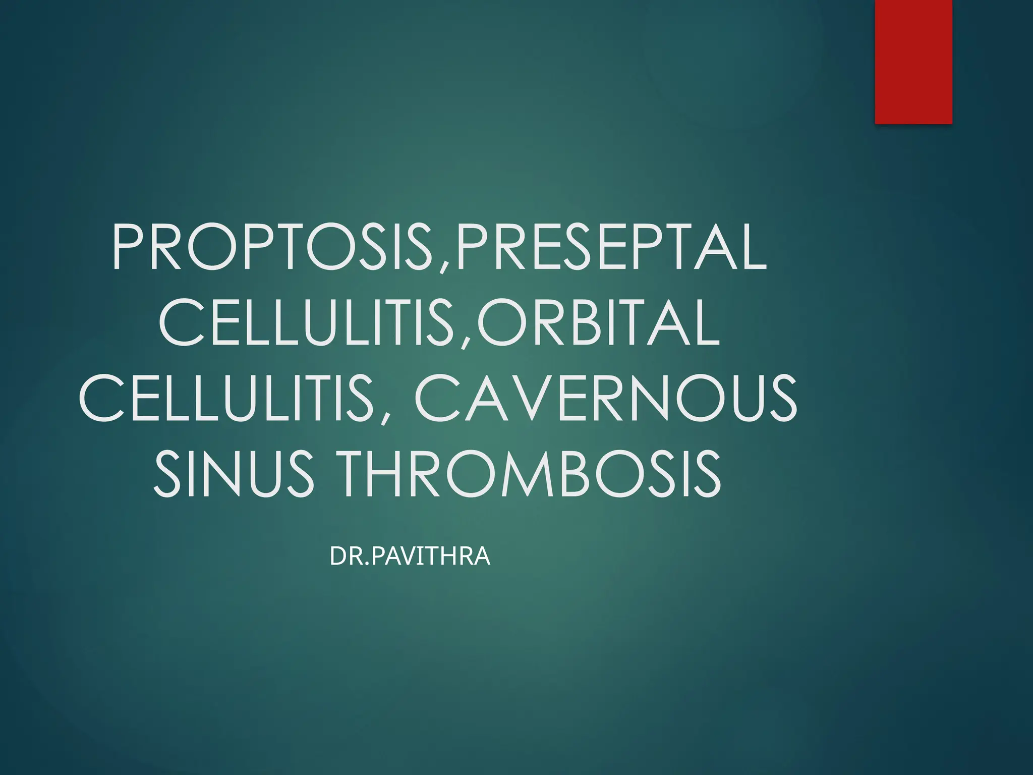 proptosis cavernous sinus thrombosis class h (1).pptx