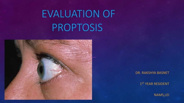 proptosis | PPTX | Eye and Vision Conditions | Diseases and Conditions