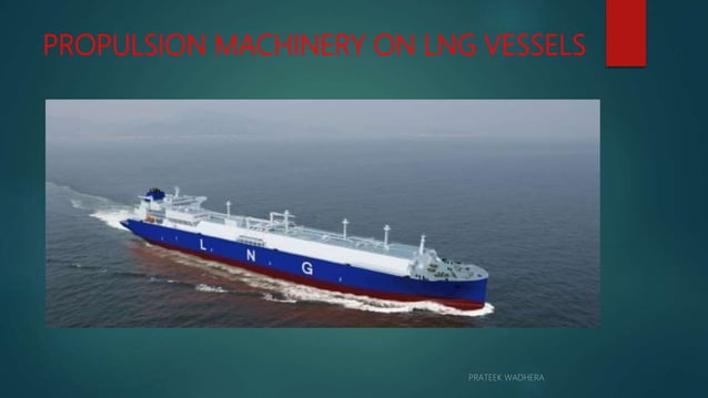 Propulsion machinery on lng vessels | PPTX | Power and Energy Industry ...