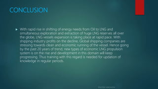 Propulsion machinery on lng vessels | PPTX