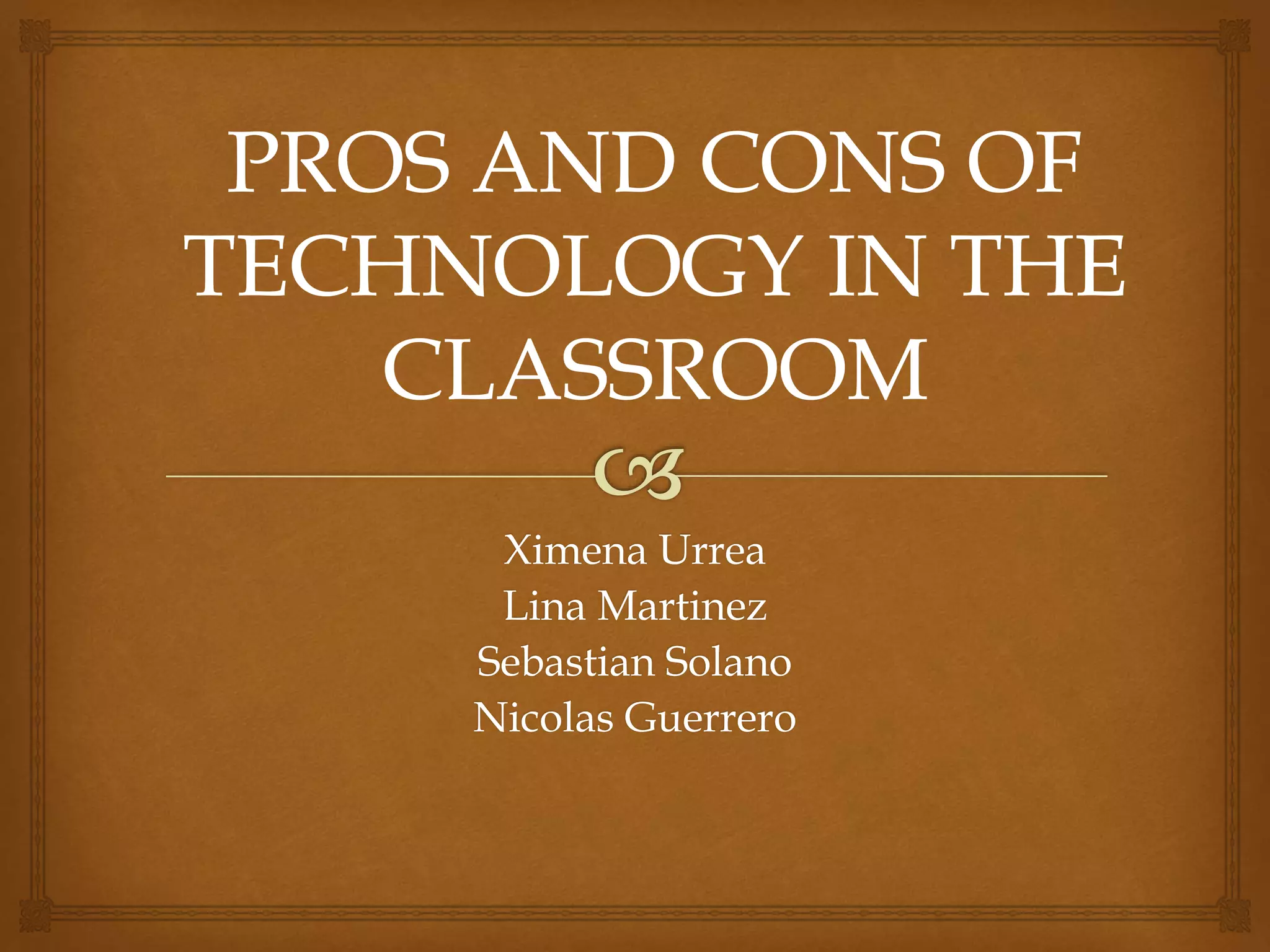 Pros and-cons-of-technology-in-the-classroom | PPT