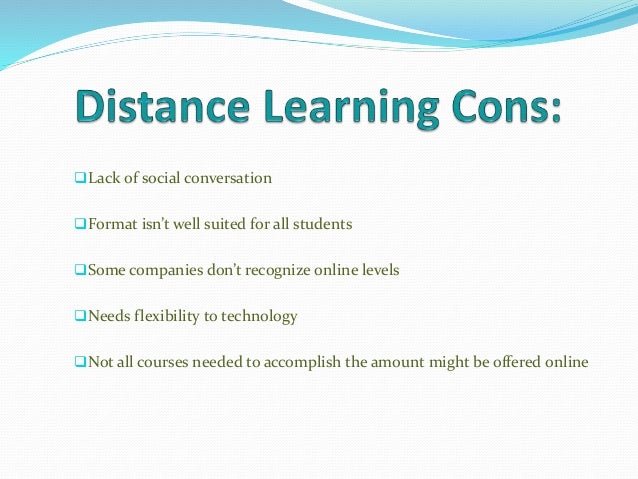 Pros And Cons For Distance Learning Pros And Cons For Distance Learning