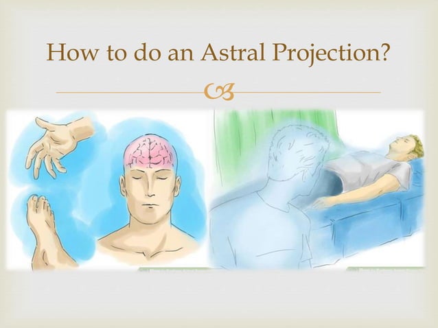Pros and cons of astral projection | PPTX